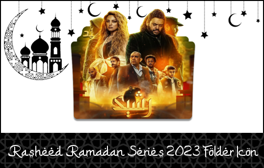Rasheed Ramadan Series 2023 Folder Icon by eslamzewail on DeviantArt