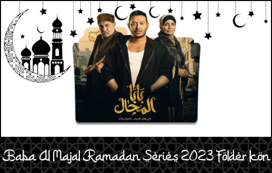 Baba Al Majal Ramadan Series 2023 Folder Icon by eslamzewail on DeviantArt