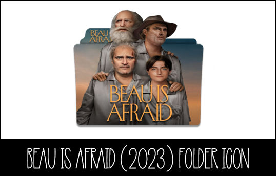 Beau Is Afraid (2023) Folder Icon by eslamzewail on DeviantArt
