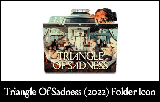 Triangle Of Sadness (2022) Folder Icon by eslamzewail on DeviantArt
