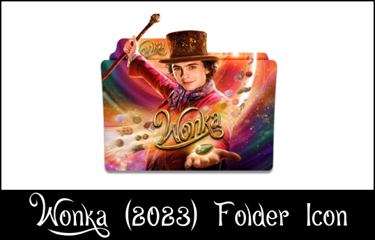 Wonka (2023) Folder Icon by eslamzewail on DeviantArt