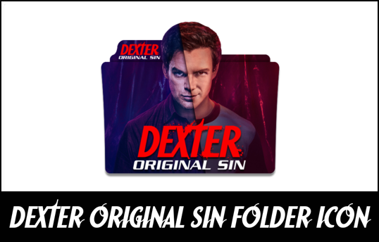Dexter Original Sin Folder Icon by eslamzewail on DeviantArt