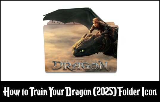 How to Train Your Dragon (2025) Folder Icon V2 by eslamzewail on DeviantArt