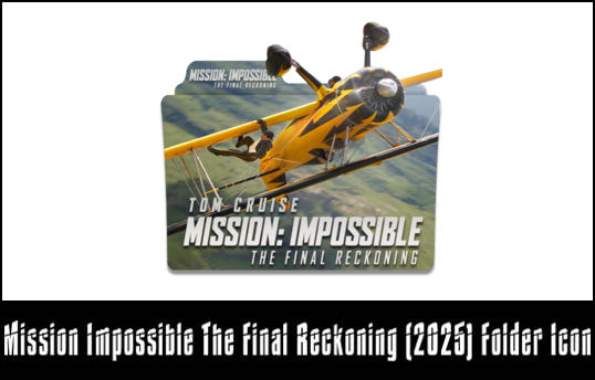 Mission Impossible The Final Reckoning Folder Icon by eslamzewail on ...