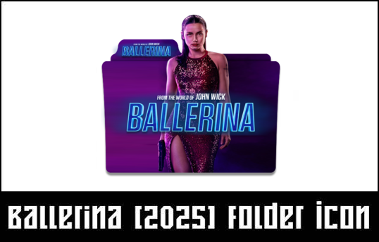 Ballerina (2025) New Folder Icon V3 by eslamzewail on DeviantArt