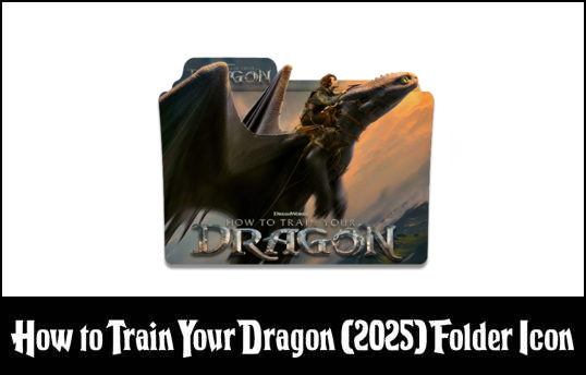 How To Train Your Dragon (2025) New Folder Icon by eslamzewail on ...
