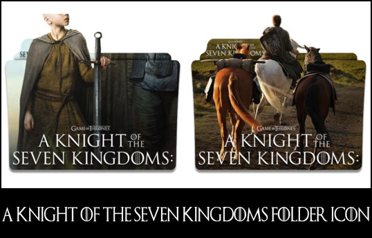 A Knight Of The Seven Kingdoms (2026) Folder Icon by eslamzewail on ...