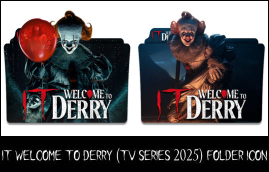 IT Welcome To Derry (2025) Folder Icon V2 , V3 by eslamzewail on DeviantArt