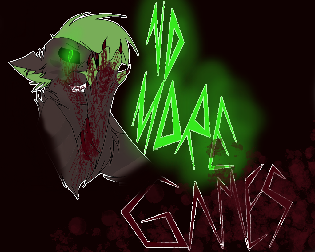 No More Games By Nightfeathers255 On Deviantart