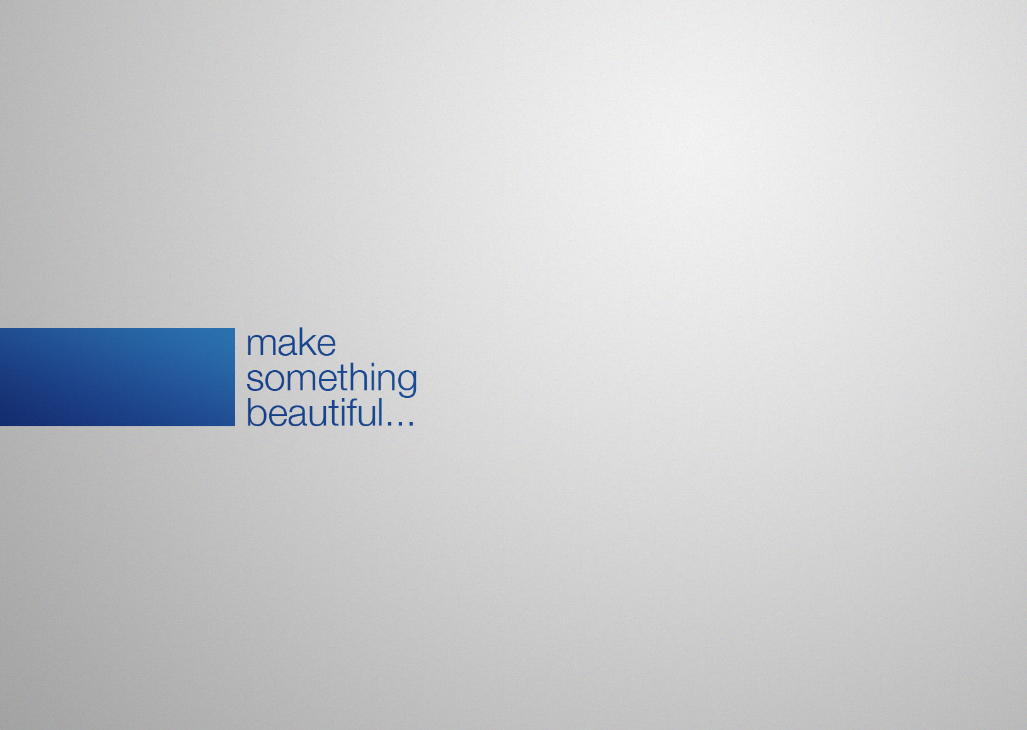 Make Something Beautiful by endless13 on DeviantArt
