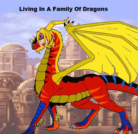 Living In A Family Of Dragons Part 1 by Dragondude97 on DeviantArt