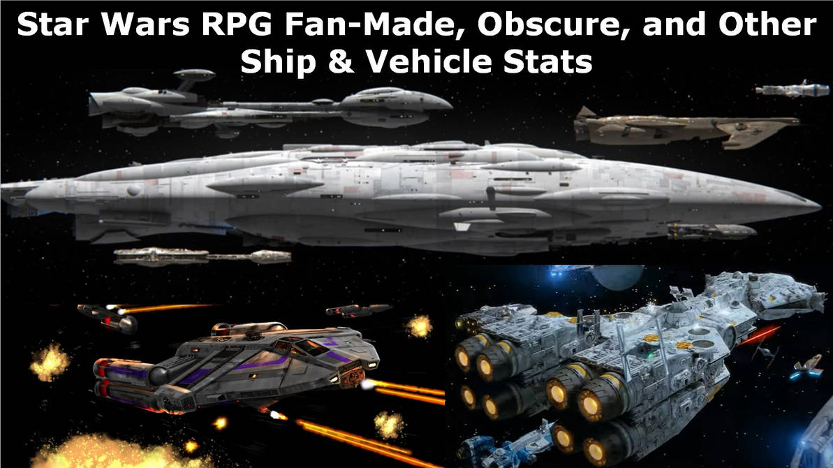 SW RPG Fan Made, Obscure, Other Ship-Vehicle Stats by BaronNeutron on ...