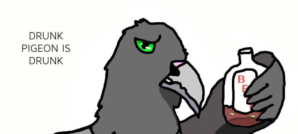 Drunk Pigeon is Drunk by CinnamonTheEevee on DeviantArt