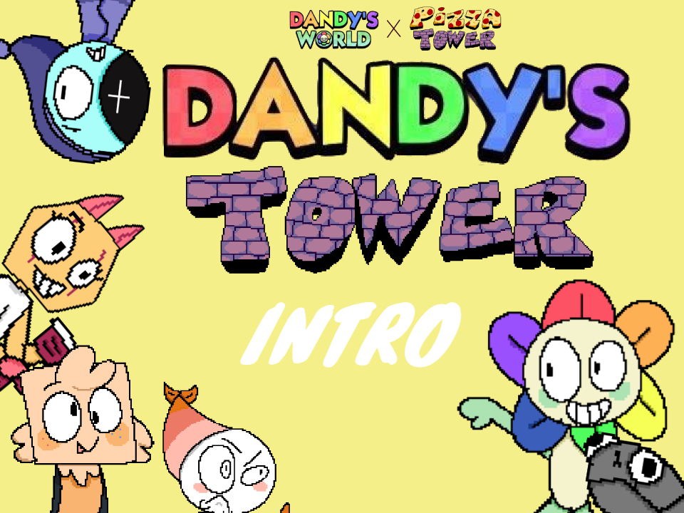 dandy's tower intro (dandy's world x pizza tower) by rubymolina2 on ...