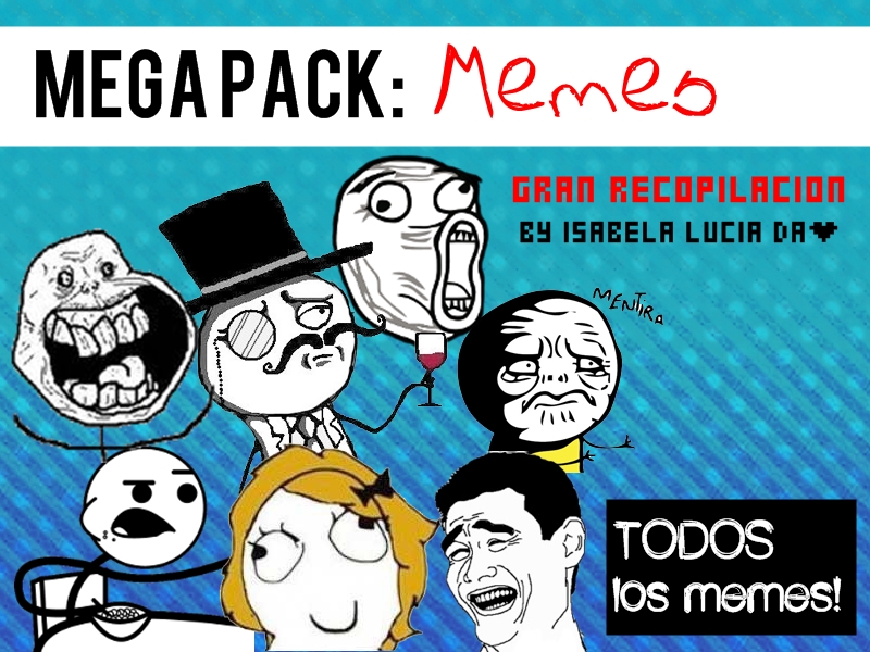 +Mega Pack: MEMES by IsaBeeLaaaLuciiaaa on DeviantArt
