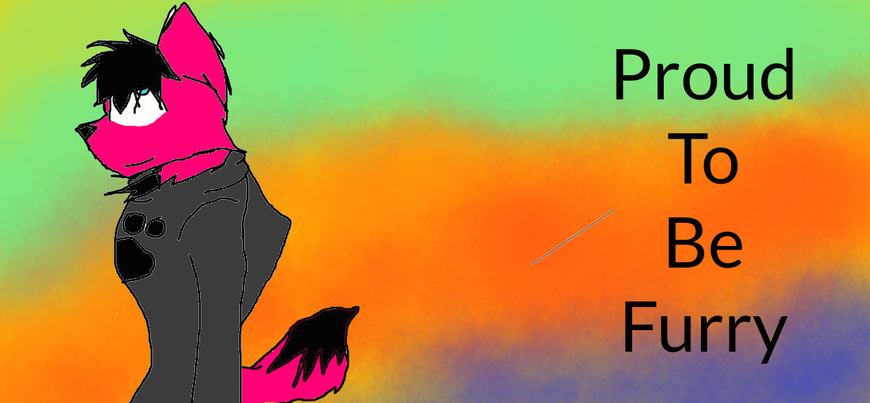 Proud To Be Furry by KittyTheSnowFurry on DeviantArt