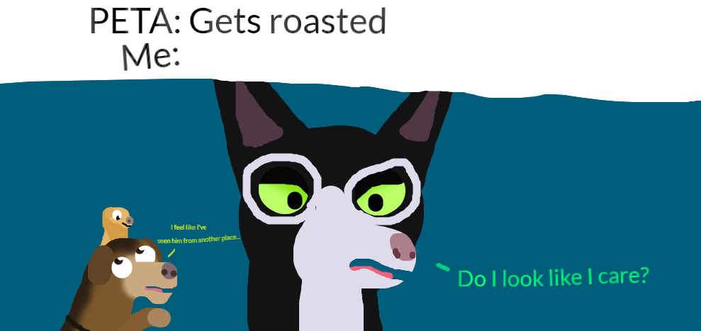 PETA meme by naturenut190 on DeviantArt