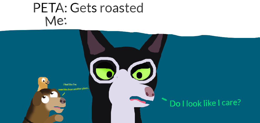 PETA meme by naturenut190 on DeviantArt