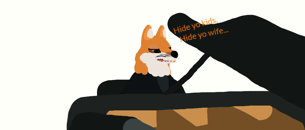 Hide yo kids, and hide yo wife... by naturenut190 on DeviantArt