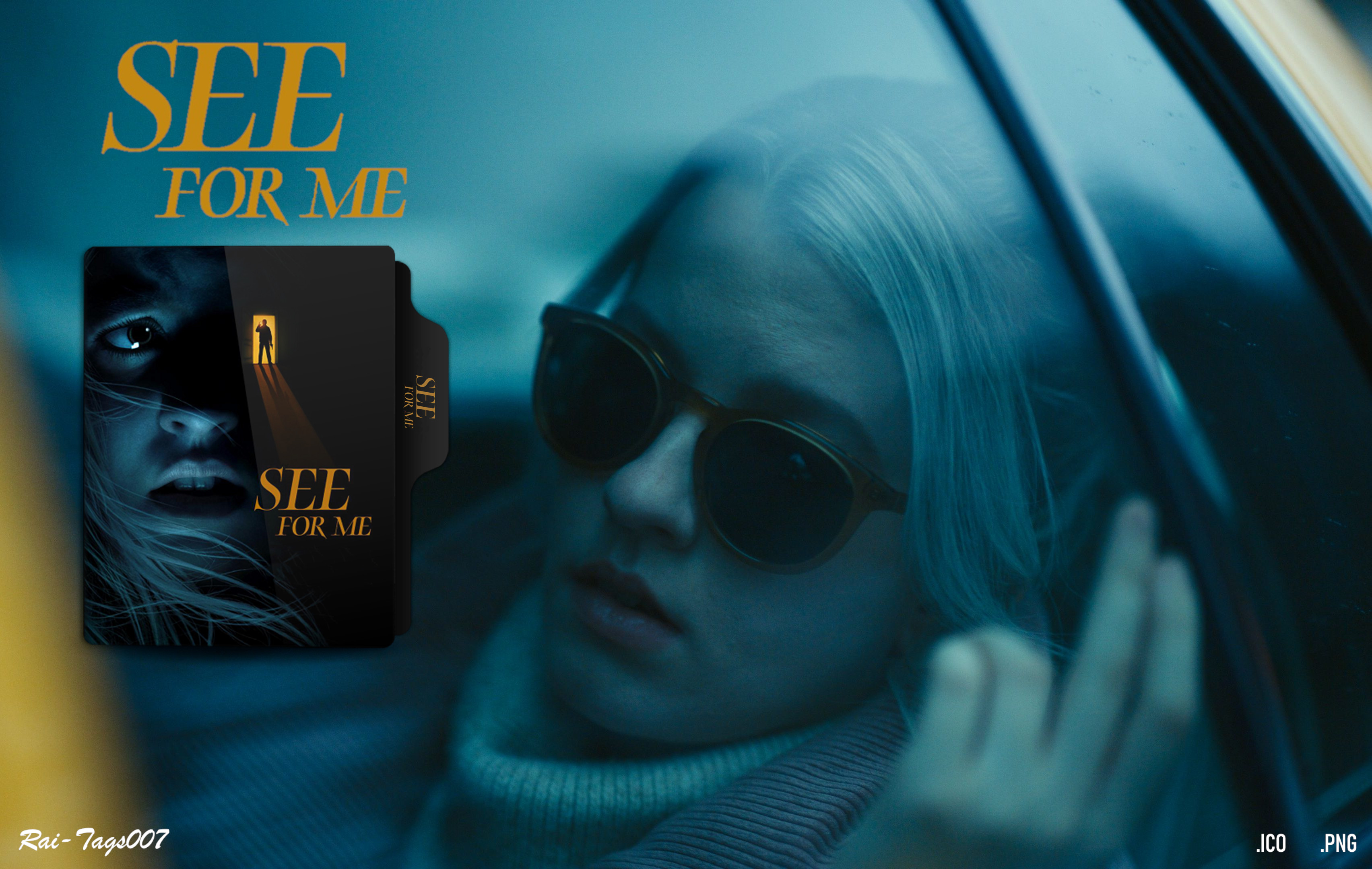 See For Me (2022) Folder by Rai-Tags007 on DeviantArt