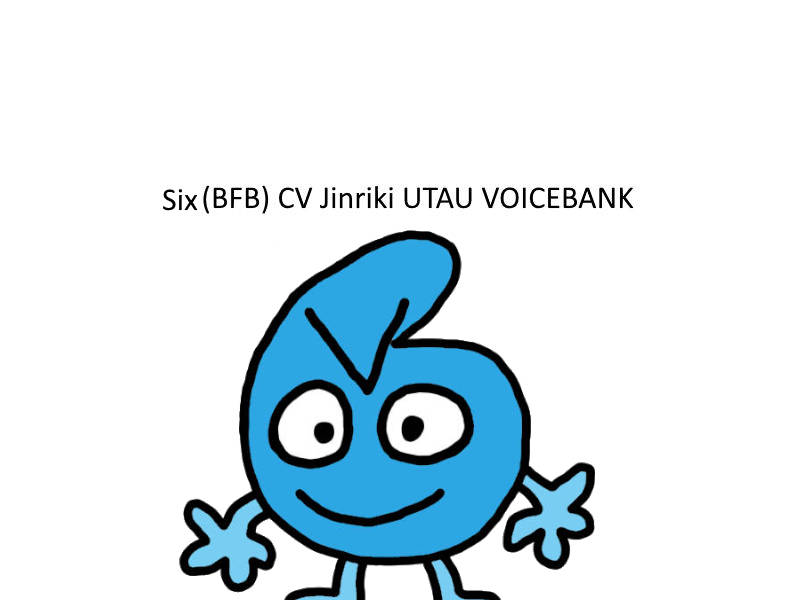 Six (BFB) CV Jinriki UTAU VOICEBANK Release by FOUR565656 on DeviantArt
