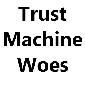r/TrustMachineWoes by magicshoppe on DeviantArt