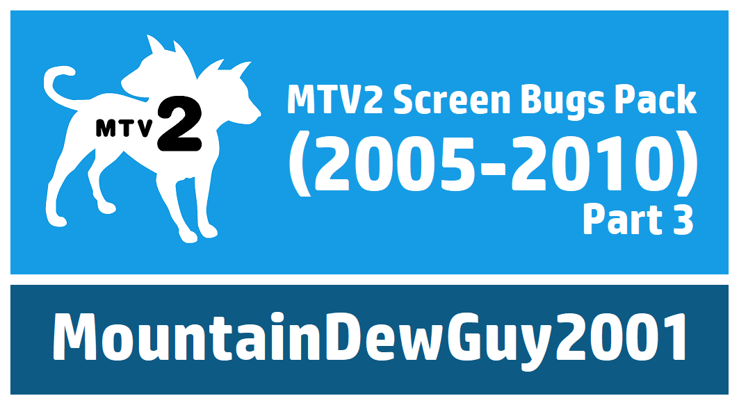 MTV2 Screen Bugs Pack Part 3 (2005-2010) by JoJoMArtworks7429 on DeviantArt