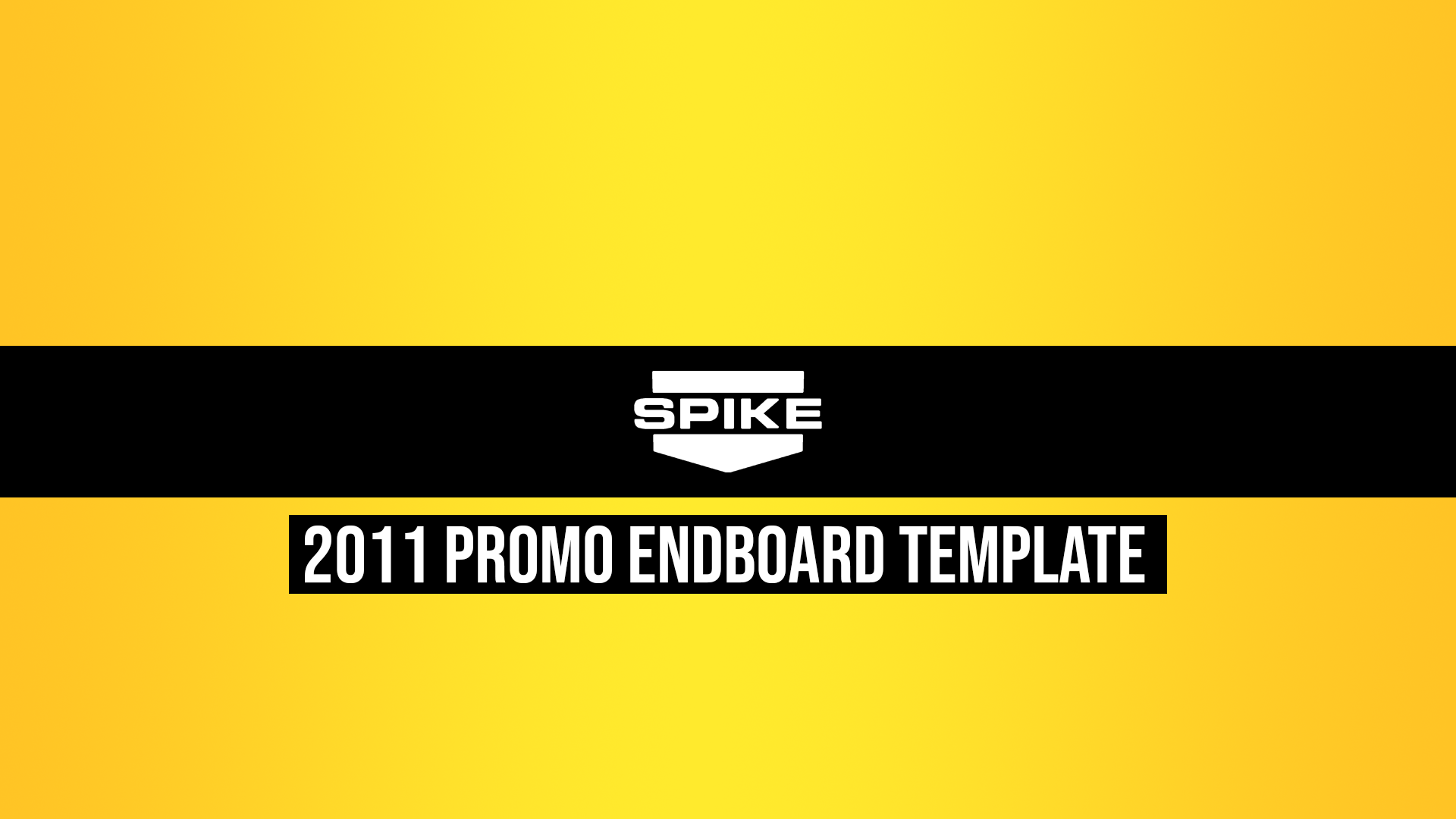 Spike 2011 Promo Endboard Template by JoJoMArtworks7429 on DeviantArt