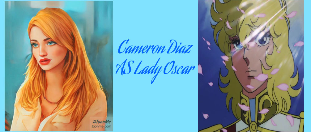 Cameron Diaz As Lady Oscar by darkjohnnytast on DeviantArt