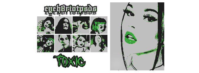 TOXIC psd by eyeh8riotpsds by eyeh8riot on DeviantArt