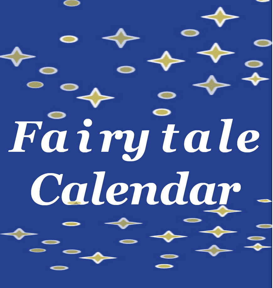 fairytale Calendar by AMBreezyX on DeviantArt
