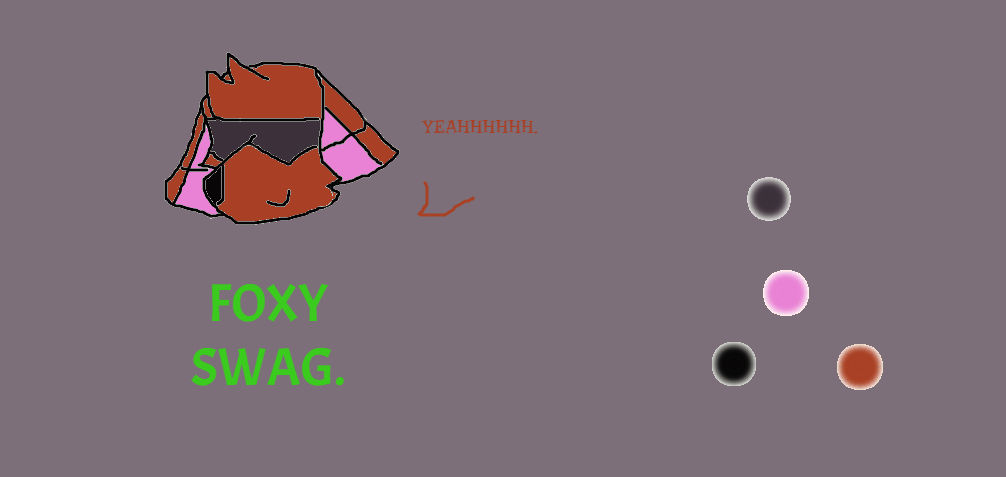 FOXY SWAG. by luigimaster31 on DeviantArt