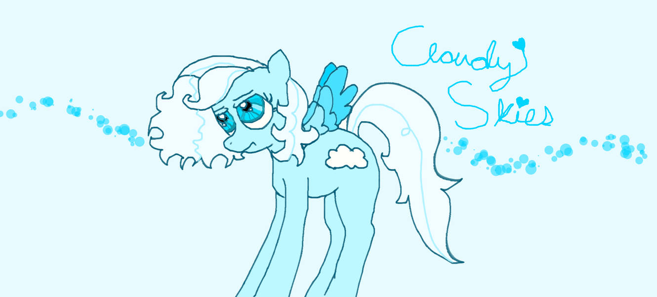 AAHH THIS IS OLD Cloudy Skies, My MLP Character by SpazzinCat on DeviantArt