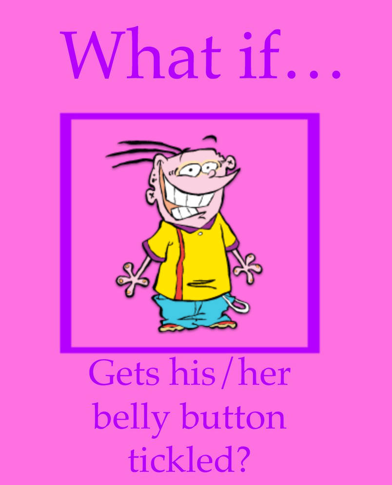 What If Eddy Gets His Belly Button Tickled By Pokemonfan1911 On Deviantart