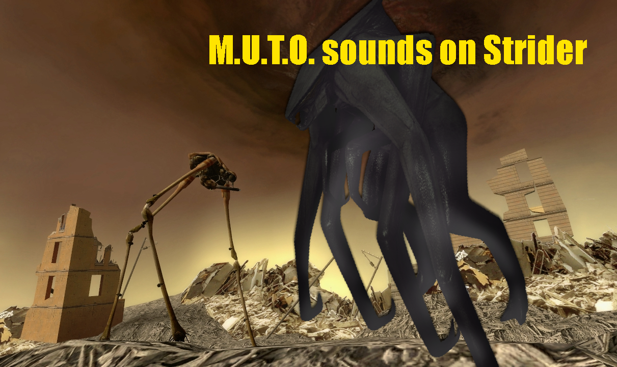 M.U.T.O. Sound on Strider (MODS) by Tyrannoraptor-Rex on DeviantArt
