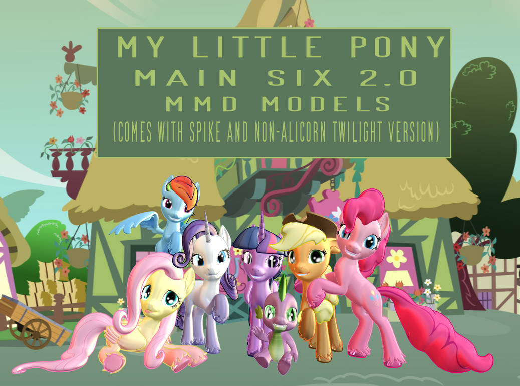 {MMD} Main Six and Spike V2 (REMADE) by AstriaDawn on DeviantArt