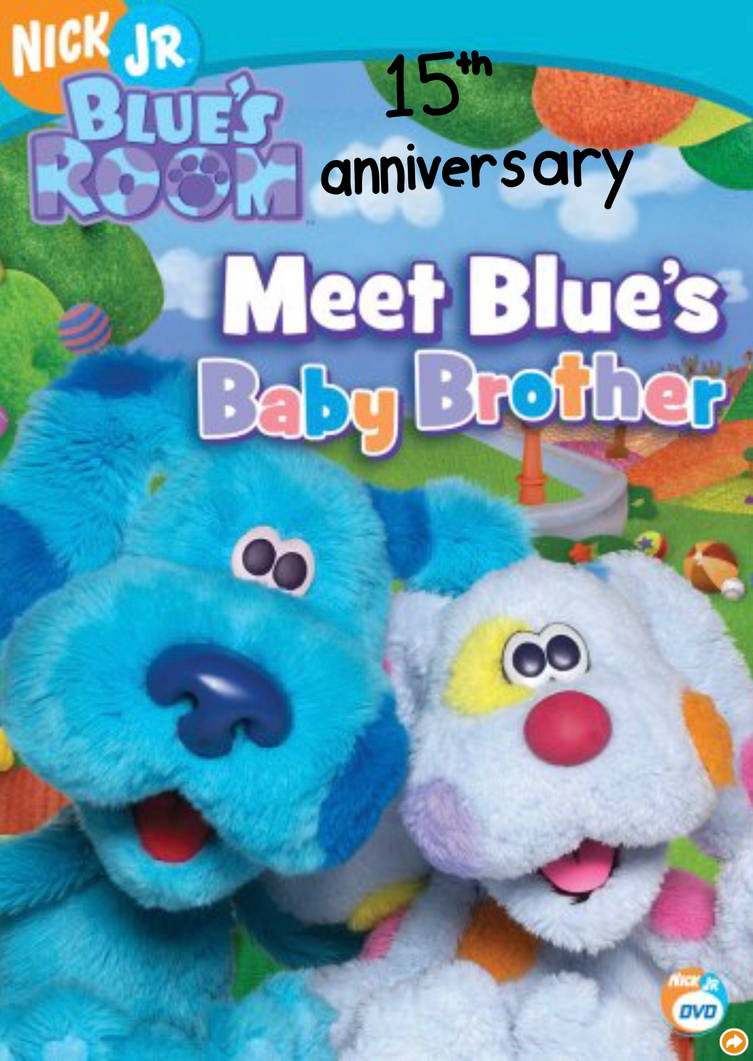 Meet Blues Baby Brother 15th Anniversary by ThomasCarr0806 on DeviantArt