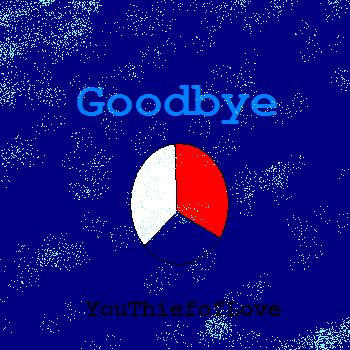 Goodbye by YouThiefofLove on DeviantArt
