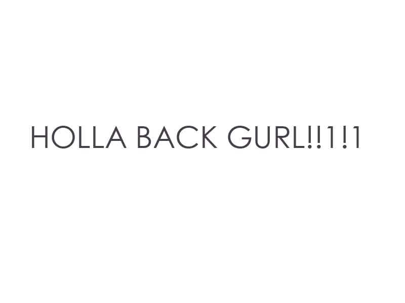 Holla Back Gurl Music Video By Sirricealot On Deviantart