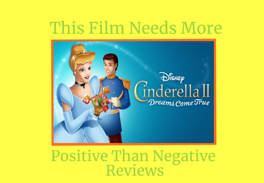 Cinderella 2 Needs More Positive Reviews by Msoares12 on DeviantArt
