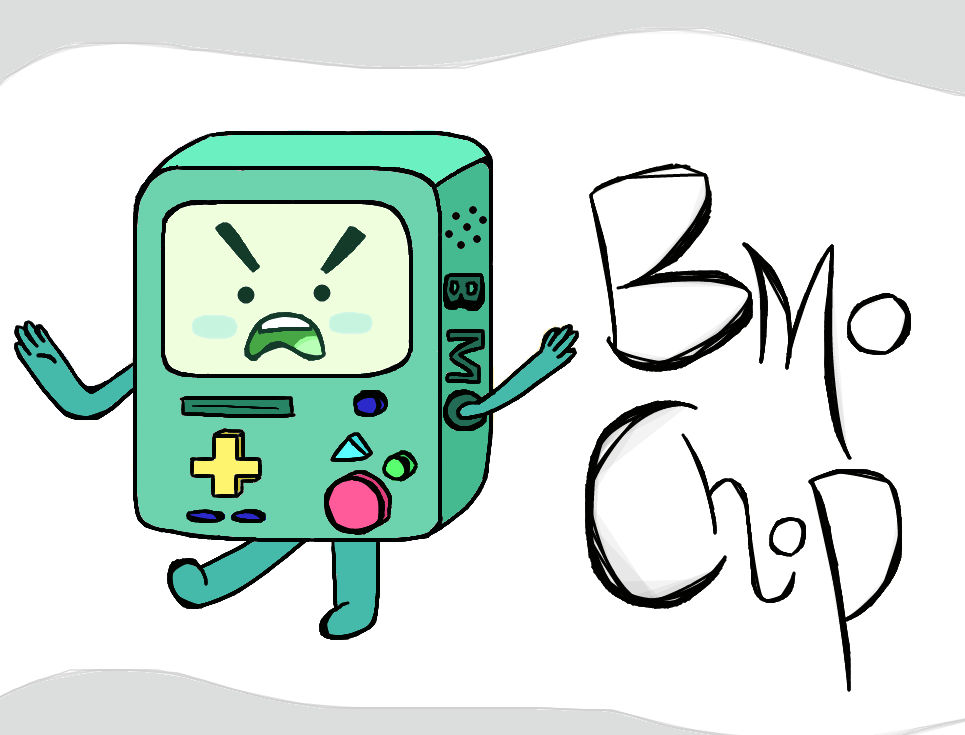 BMO CHOP! by Audinaa on DeviantArt