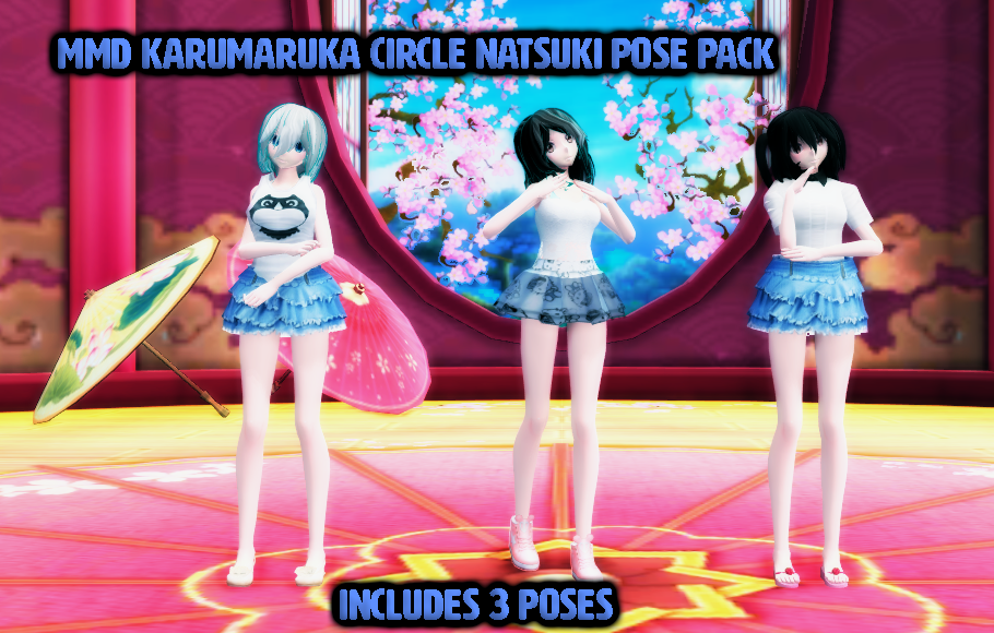 MMD Karumaruka Circle Natsuki Pose Pack DL by Busgirl333 on DeviantArt