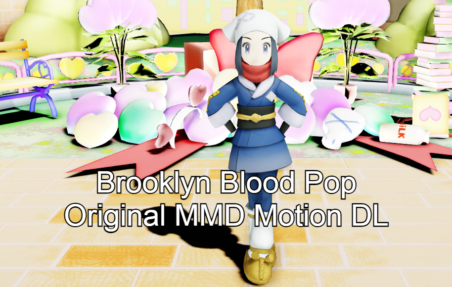 Brooklyn Blood Pop - Original MMD Motion DL by Busgirl333 on DeviantArt