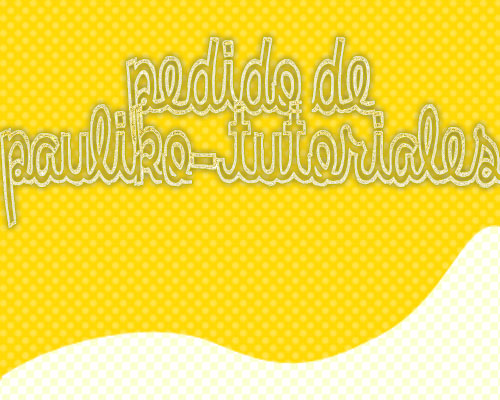 Pedido de PaulikO-Tutoriales by HeartEditions809755 on DeviantArt