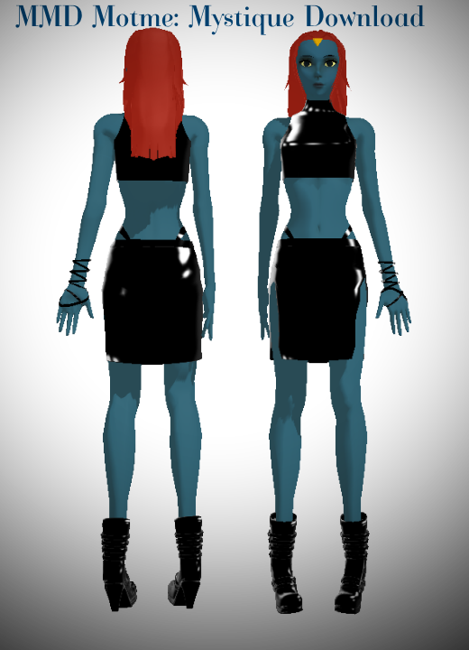 MMD Motme: Mystique Download by MikuEvalon on DeviantArt