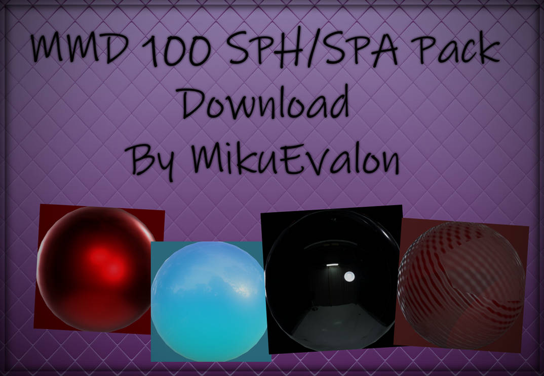 MMD 100 SPH/SPA Pack Download by MikuEvalon on DeviantArt