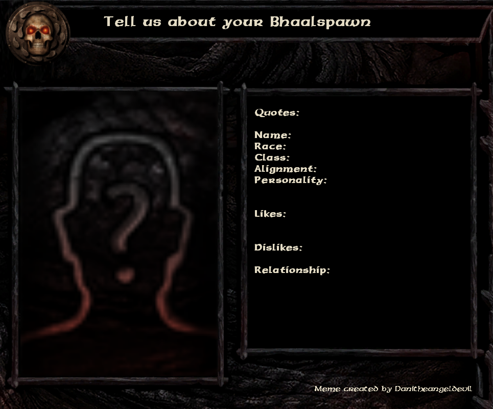 Baldur's Gate tell us about your Bhaalspawn by Danitheangeldevil on ...