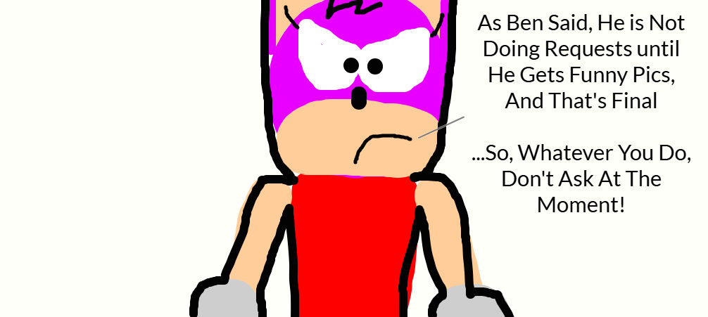Amy Warns You About Requests At The Moment by TeamProckyBen on DeviantArt