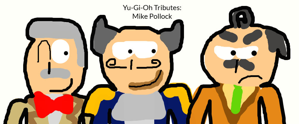 Yu-Gi-Oh VA Tributes: Mike Pollock by TeamProckyBen on DeviantArt