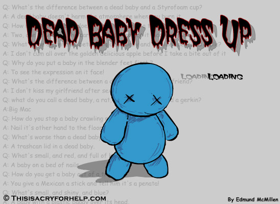 Dead Baby Dress up by edmund on DeviantArt